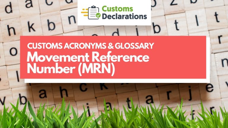 Movement Reference Number (MRN) | CUSTOMS ACRONYMS & GLOSSARY | Customs ...