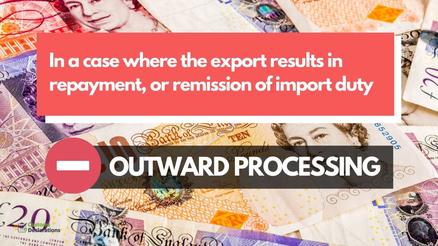 Customs Procedures | A quick guide to Outward Processing to claim full ...