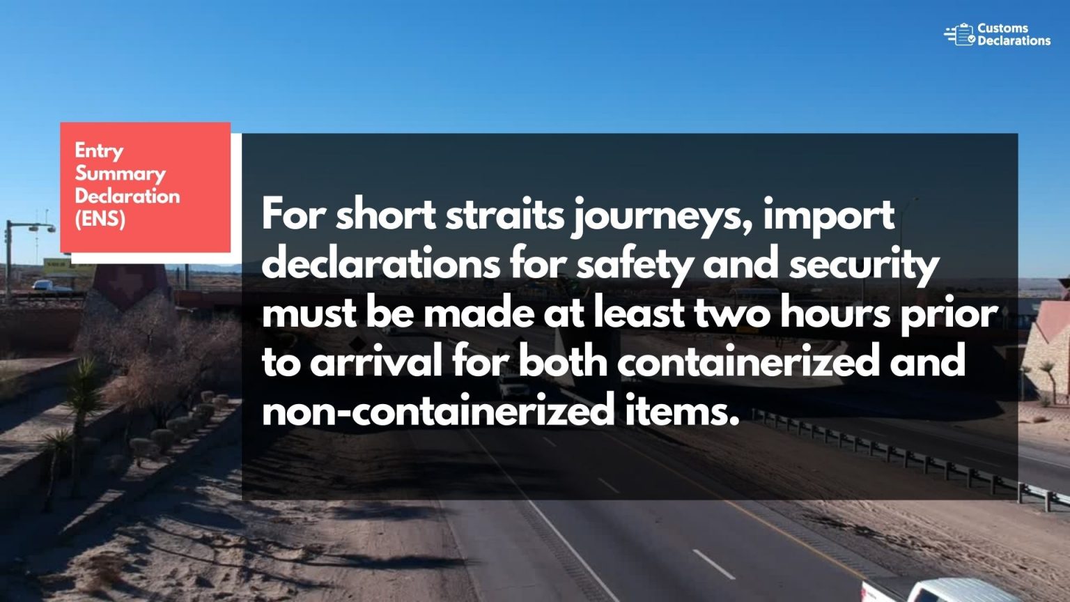 Entry Summary Declaration (ENS) | CUSTOMS ACRONYMS & GLOSSARY | Customs ...