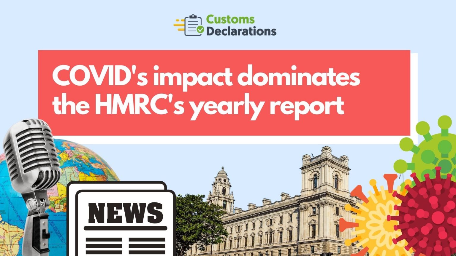 COVID's impact dominates the HMRC's yearly report | Customs-Declarations.UK