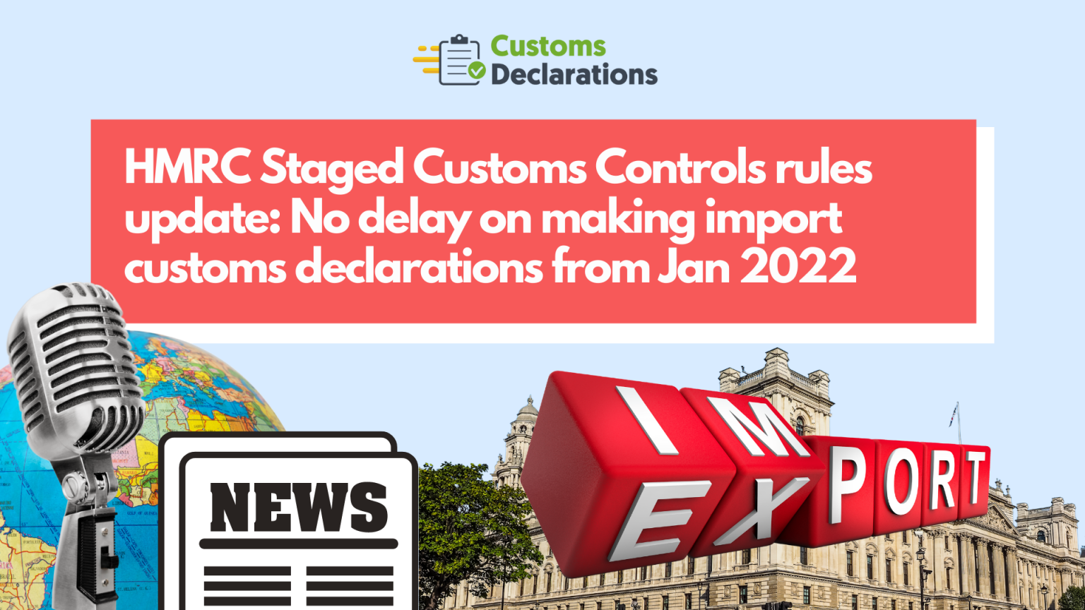 HMRC Staged Customs Controls rules update: No delay on making import ...