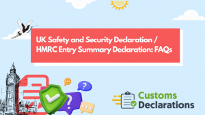 UK Safety and Security Declaration / HMRC Entry Summary Declaration ...