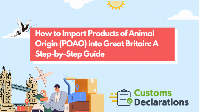 How to Import Products of Animal Origin (POAO) into Great Britain: A ...