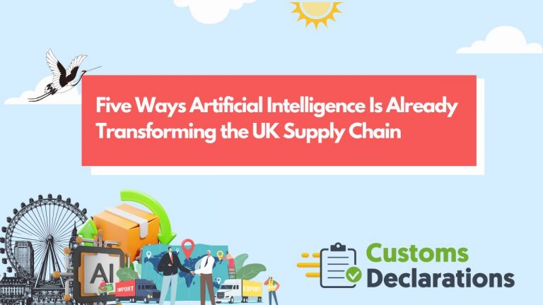 AI in UK Supply Chain Archives | Customs-Declarations.UK