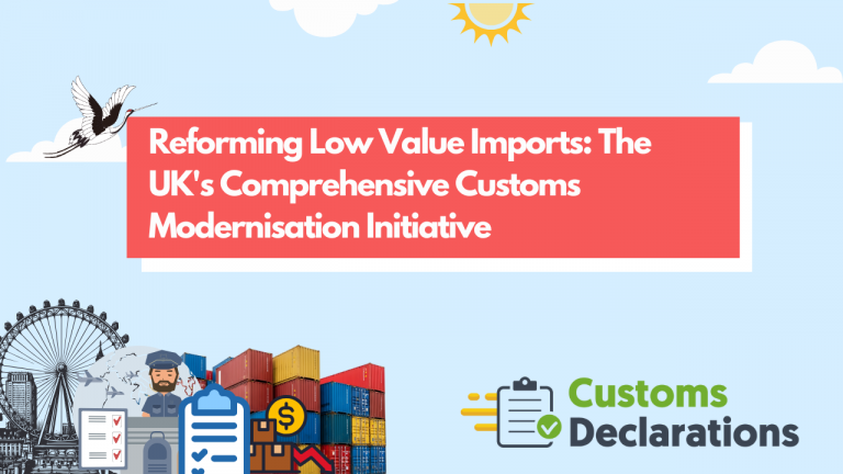 Reforming Low Value Imports: The UK's Comprehensive Customs ...